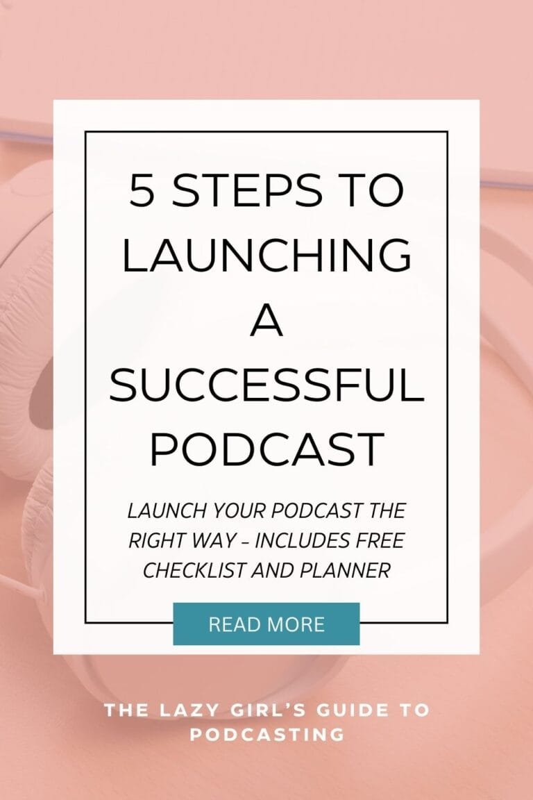 5 Steps To Launching A Successful Podcast - Podcasting For Indie Podcasters